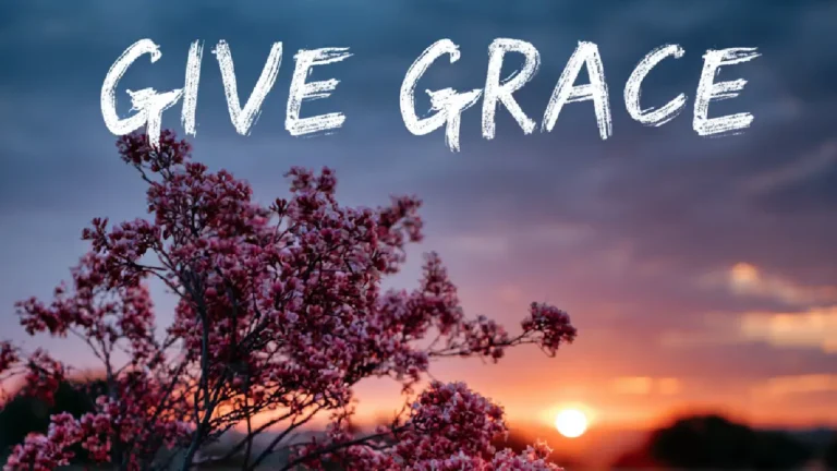What Does It Mean to Give Someone Grace? The Complete "Give Grace ...