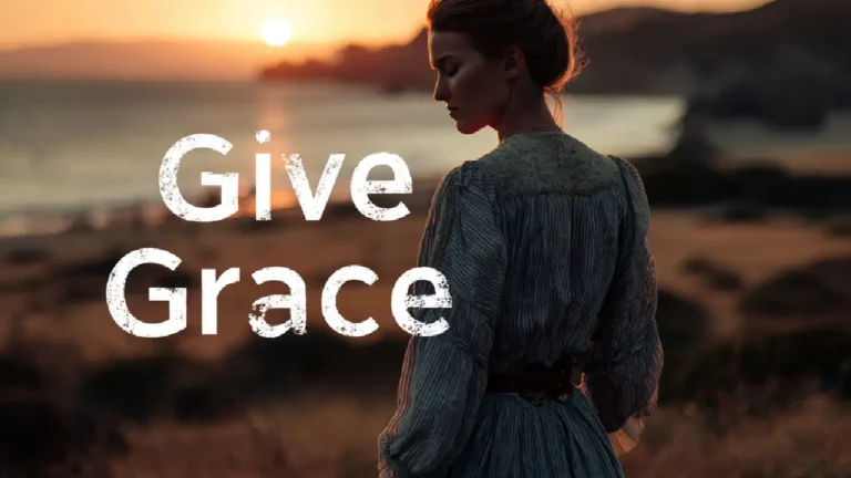 What Does It Mean to Give Someone Grace? The Complete "Give Grace ...