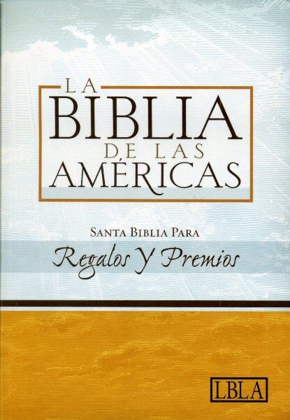 La Biblia de las Américas (LBLA): Una fiel traducción para el mundo ...