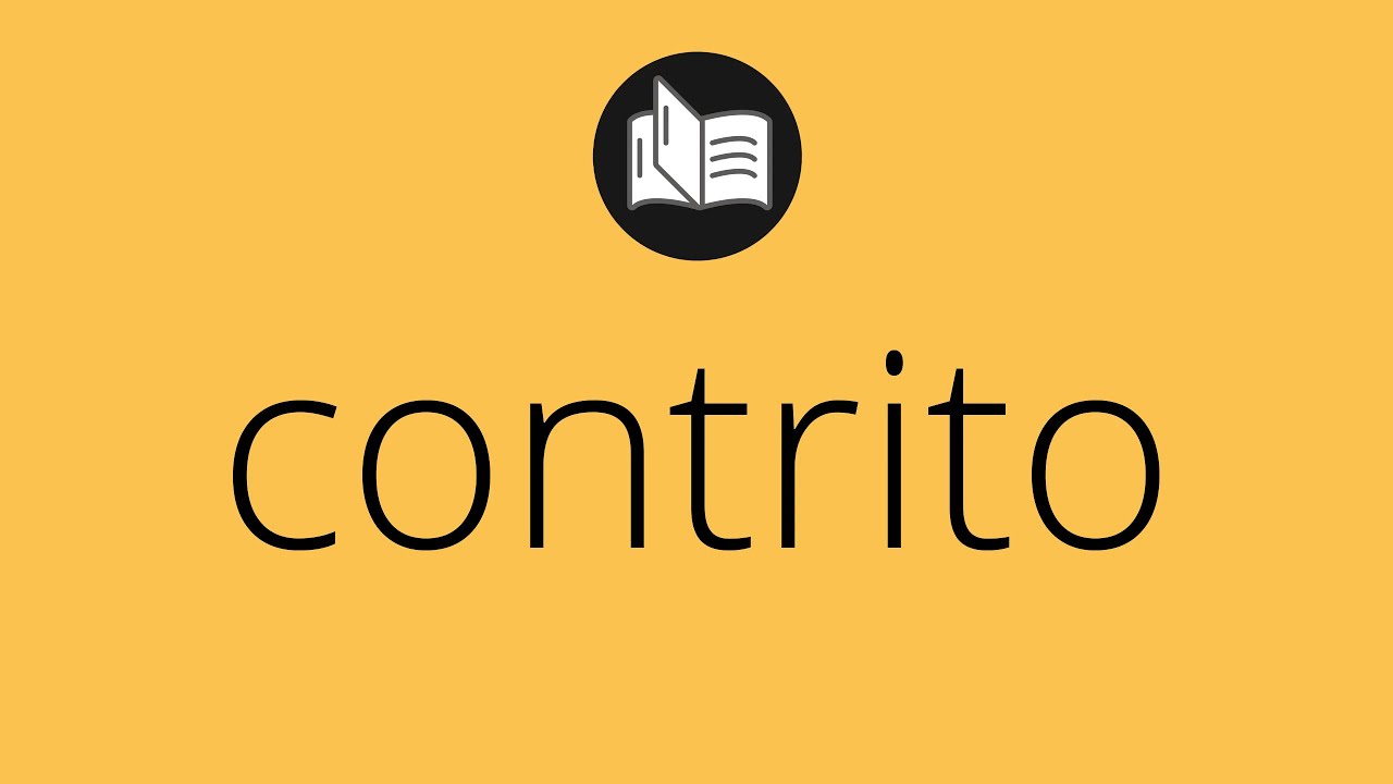 Contrito significado según la Biblia: Un camino hacia la reconciliación ...